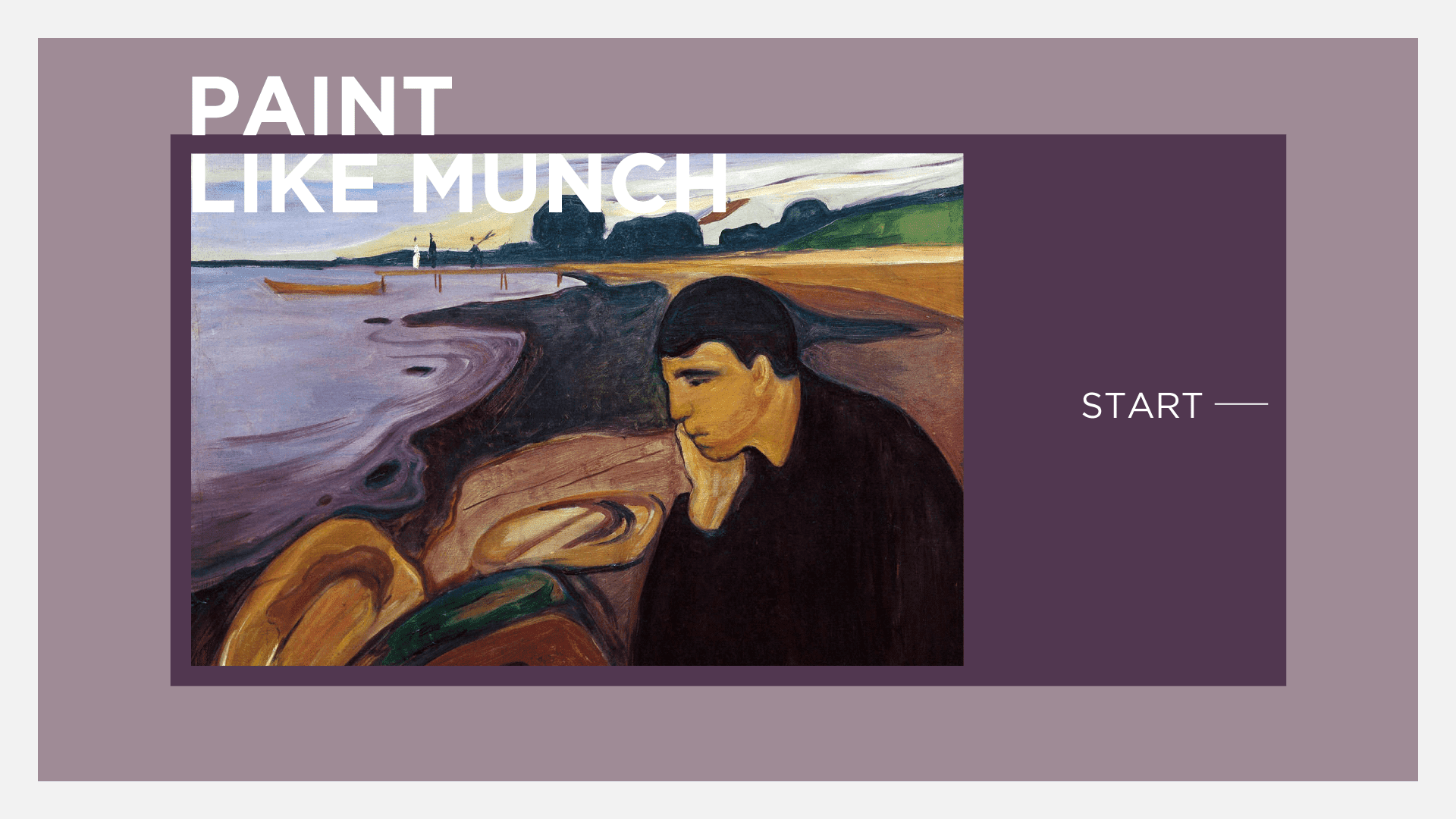 To Paint His Life - Munch - Action Designer